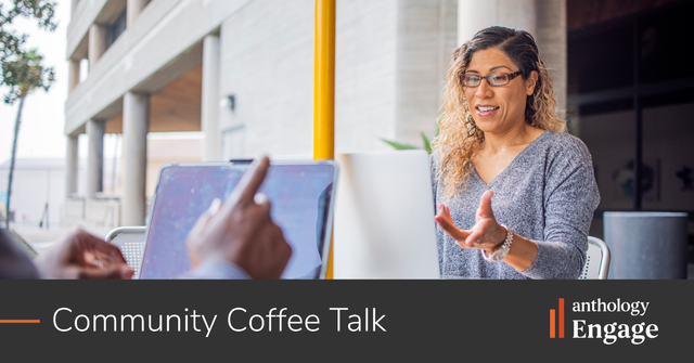 Community Coffee Talk: Elevating Your Experience as an Engage Administrator | Anthology