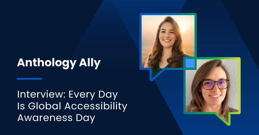 Every Day Is Global Accessibility Awareness Day | Anthology